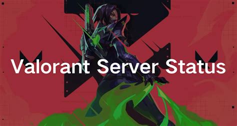 Is Valorant Down Latest Updates On Valorant Server Status