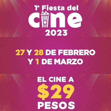 Fiesta Del Cine 2023 Boletos A Solo 29 Pesos Estas Son Las Fechas Y
