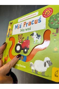 Miś Pracuś Na wsi Przesuń paluszkiem Benji Davies książka