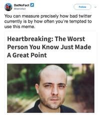 Worst Person You Know Made A Great Point Image Gallery Know Your Meme