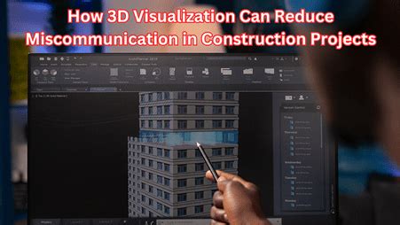 D Visualization In Construction Reduce Miscommunication Fast