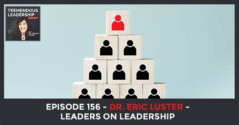 Episode 156 Dr Eric Luster Leaders On Leadership — Tracey C Jones