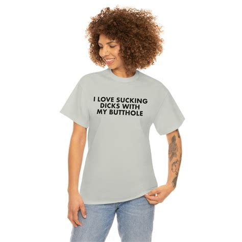 Funny Y2k Meme Tshirt I Love Sucking Dicks With My Butthole Etsy