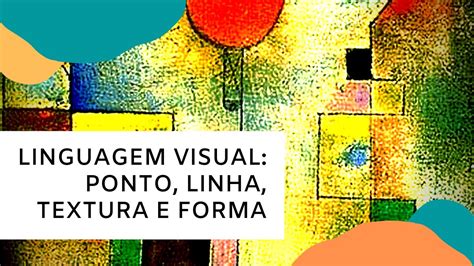 Quais Sao Os Elementos Da Linguagem Visual REVOEDUCA