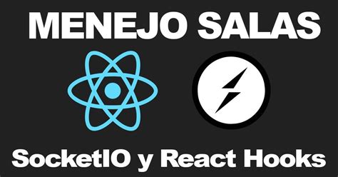 manejo de salas con socketio y react hooks r reactjs