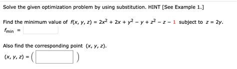 Solved Solve The Given Optimization Problem By Using Chegg