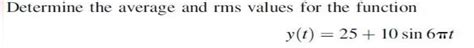 Solved Determine The Average And Rms Values For The Function Chegg
