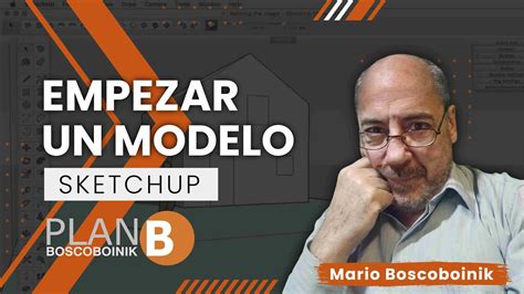 Empezar Un Modelo En Sketch Up Youtube