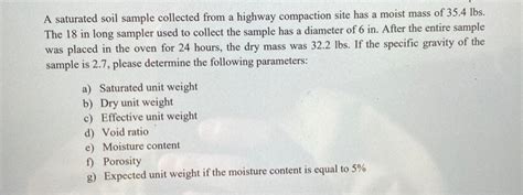 Solved A Saturated Soil Sample Collected From A Highway