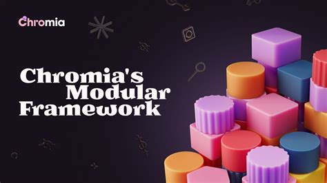 Chromia Explained Chromia S Modular Framework