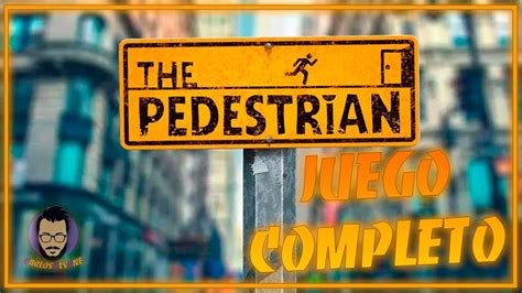 THE PEDESTRIAN PC ESP TODOS Los PUZZLES RESUELTOS YouTube
