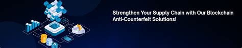 How Blockchain Supply Chain Solutions Combat Counterfeiting