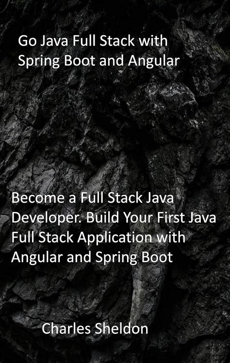 Go Java Full Stack With Spring Boot And Angular Become A Full Stack