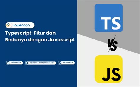 Typescript Fitur Dan Bedanya Dengan Javascript Lawencon