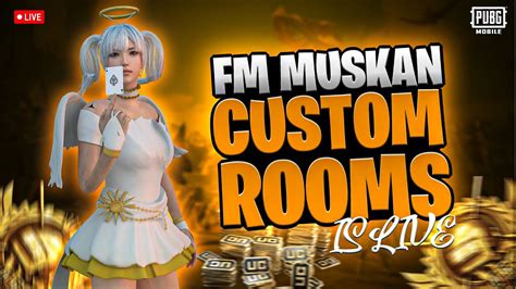 UC CUSTOM ROOMS ON LIVE PUBGMOBILE FM MUSKAN GAMING YouTube