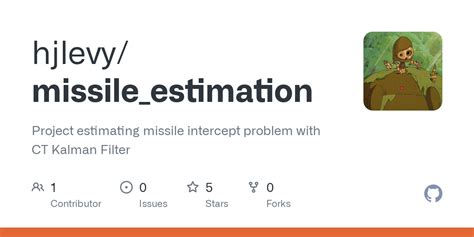 Github Hjlevymissileestimation Project Estimating Missile