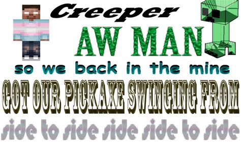 Creeper Aw Man Meme Lyrics At Willis Beane Blog