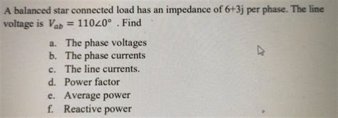 Answered A Balanced Star Connected Load Has An Impedance Of 6 3j Per