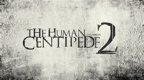The Human Centipede 2 Full Sequence 2011 Vf Youtube