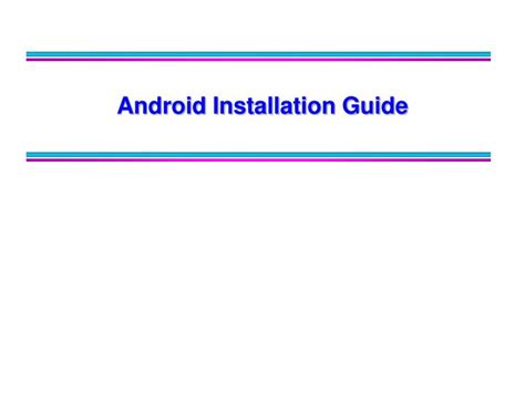 Ppt Android Installation Guide Powerpoint Presentation Free Download