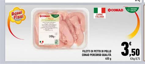 Conad Filetti Di Petto Di Pollo Percorso Qualità 400 g offerta di Conad