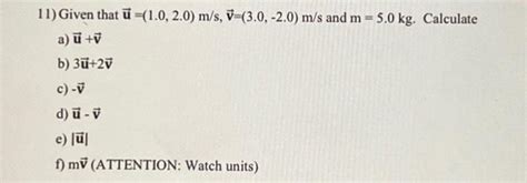 Solved 11 Given That U 1 0 2 0 M S V 3 0 2 0 M S And Chegg