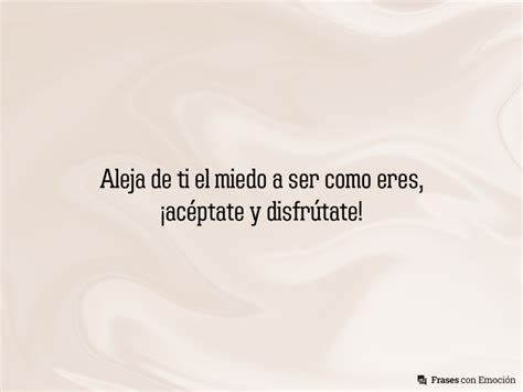 Aleja De Ti El Miedo A Frases Con Emoción