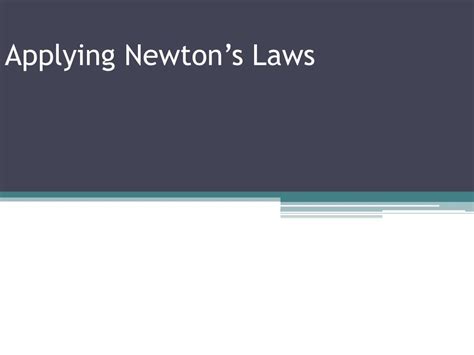 PPT Applying Newtons Laws PowerPoint Presentation Free Download ID