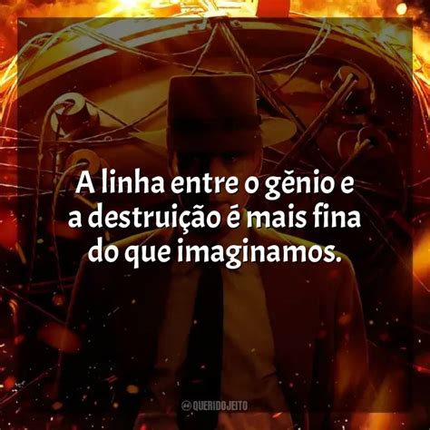 Oppenheimer Filme Frases Perfeitas Querido Jeito
