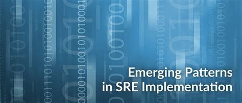 Emerging Patterns In Sre Implementation