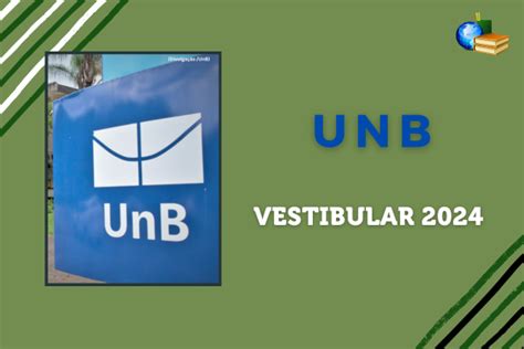 Edital Do Vestibular 2024 Da Unb Brasil Escola
