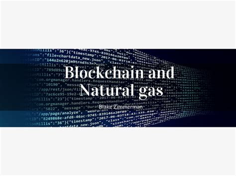 Blockchain And Natural Gas Houston TX Patch