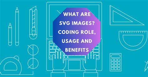 what are svg images coding role usage and benefits explained