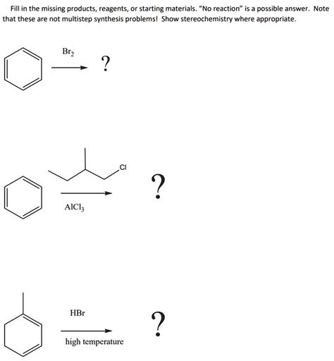 Solved Fill In The Missing Products Reagents Or Starting Materials