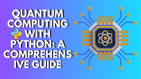 Quantum Computing With Python Best Comprehensive Guide