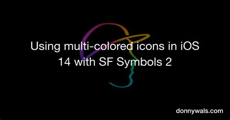 Using Multi Colored Icons In Ios With Sf Symbols Donny Wals