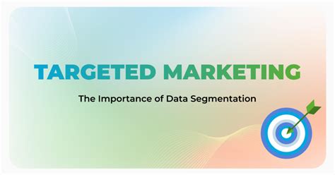 Power Of Data Segmentation For Targeted Marketing And Sales