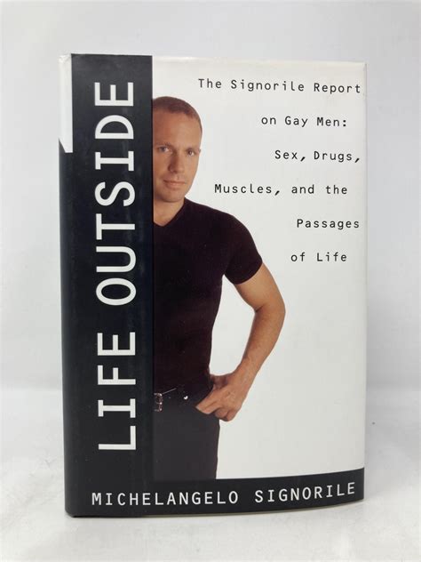 Life Outside The Signorile Report On Gay Men Sex Drugs Muscles