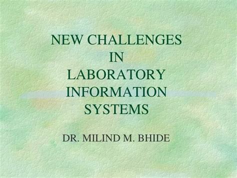 Ppt New Challenges In Laboratory Information Systems Powerpoint
