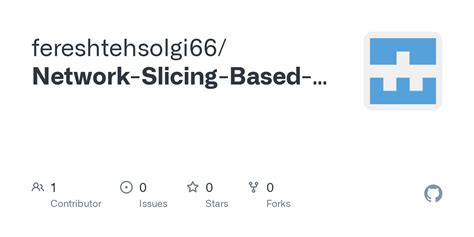 github fereshtehsolgi66 network slicing based 5g and future mobile