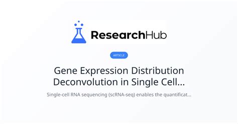 Gene Expression Distribution Deconvolution In Single Cell Researchhub