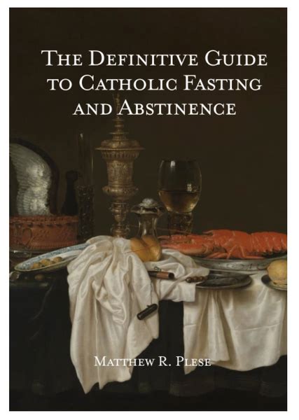 Definitive Guide To Catholic Fasting And Abstinence Angelus Press