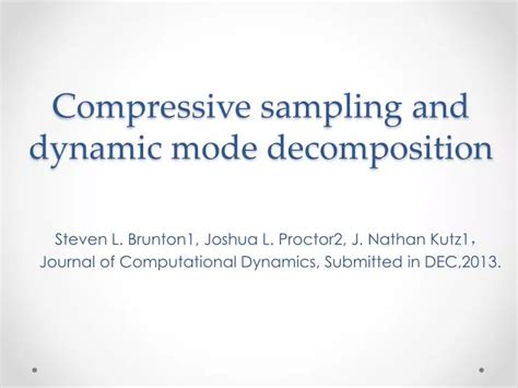 PPT Compressive Sampling And Dynamic Mode Decomposition PowerPoint Presentation ID