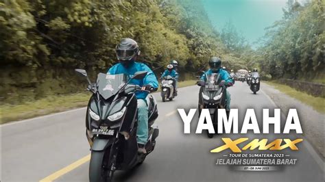 Yamaha Xmax Tour De Sumatera 2023 Youtube
