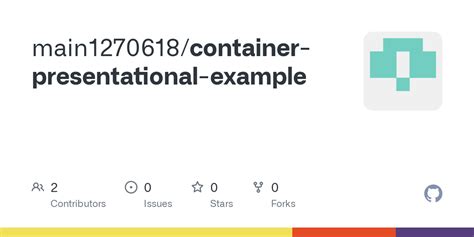 GitHub Main1270618 Container Presentational Example