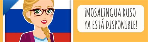 MosaLingua Ruso La Nueva App De MosaLingua Para Aprender Ruso
