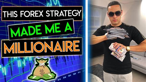 This Forex Strategy Made Me A Millionaire For Beginners Youtube