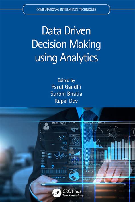 Data Driven Decision Making Using Analytics Computational Intelligence