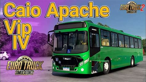 Bus Caio Apache Vip IV Multi Chassis V2 9 1 49 X For ETS2