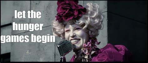 Let The Hunger Games Begin Meme